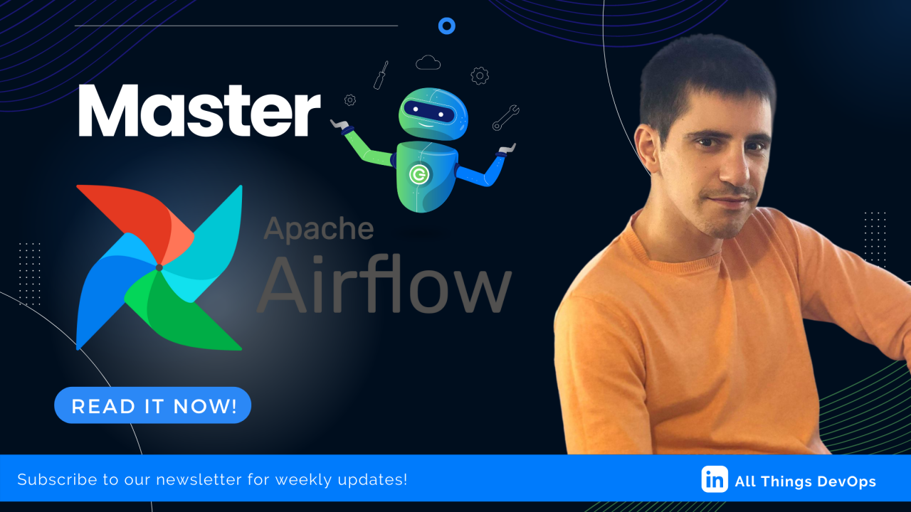 Master Apache Airflow: How to write DAGs? Master Apache Airflow: How to write DAGs?