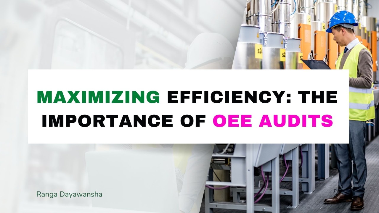 Maximizing Efficiency: The Importance of OEE Audits Maximizing Efficiency: The Importance of OEE Audits