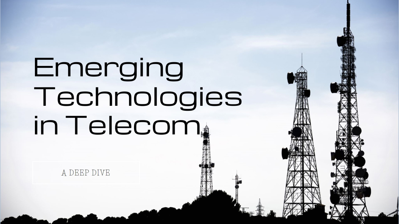 Deep Dive into Emerging Technologies Shaping Telecom's Future Deep Dive into Emerging Technologies Shaping Telecom's Future
