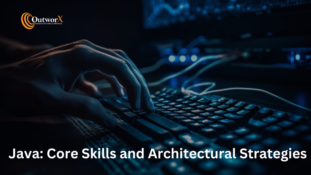 Java Development: Essential Skills and Architectural Best Practices Java Development: Essential Skills and Architectural Best Practices