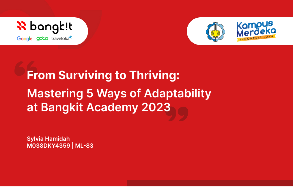 From Surviving To Thriving: Mastering 5 Ways of Adaptability at Bangkit ... From Surviving To Thriving: Mastering 5 Ways of Adaptability at Bangkit ...