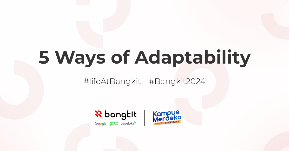 My Journey with Bangkit 2024: Embracing Adaptability My Journey with Bangkit 2024: Embracing Adaptability