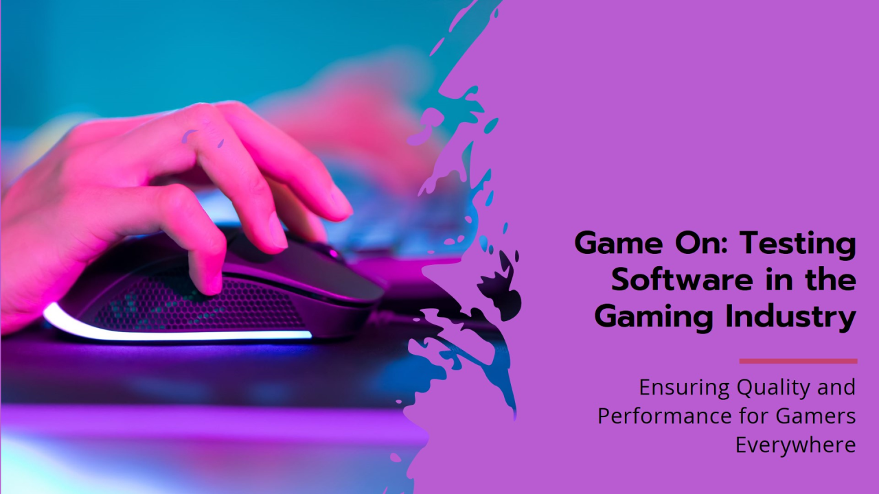 How to perform Software testing in Gaming industry? How to perform Software testing in Gaming industry?