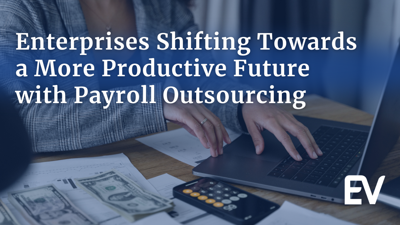 Enterprises Shifting Towards a More Productive Future with Payroll ... Enterprises Shifting Towards a More Productive Future with Payroll ...