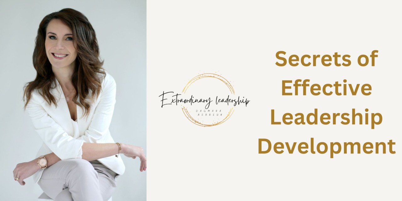 Secrets of Effective Leadership Development Secrets of Effective Leadership Development