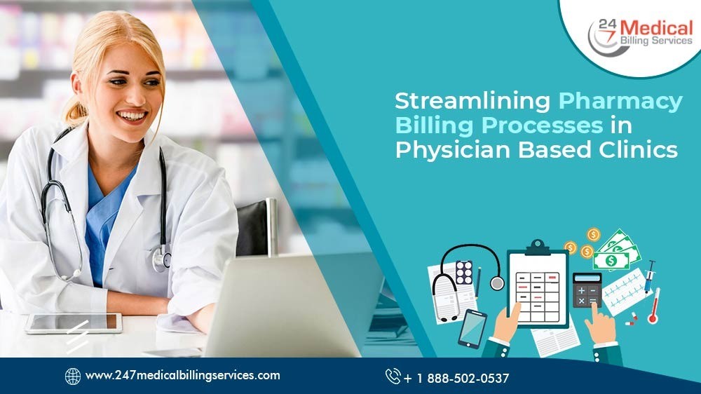 Streamlining Pharmacy Billing Processes In Physician-Based Clinics Streamlining Pharmacy Billing Processes In Physician-Based Clinics