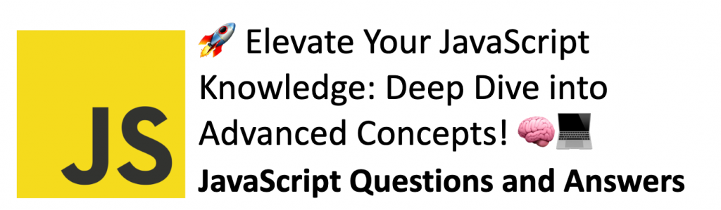 Elevate Your JavaScript Knowledge: Deep Dive into Advanced Concepts! Elevate Your JavaScript Knowledge: Deep Dive into Advanced Concepts!