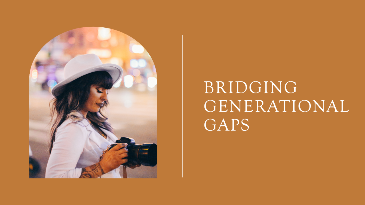 Bridging Generational Gaps in Social Media Business Bridging Generational Gaps in Social Media Business