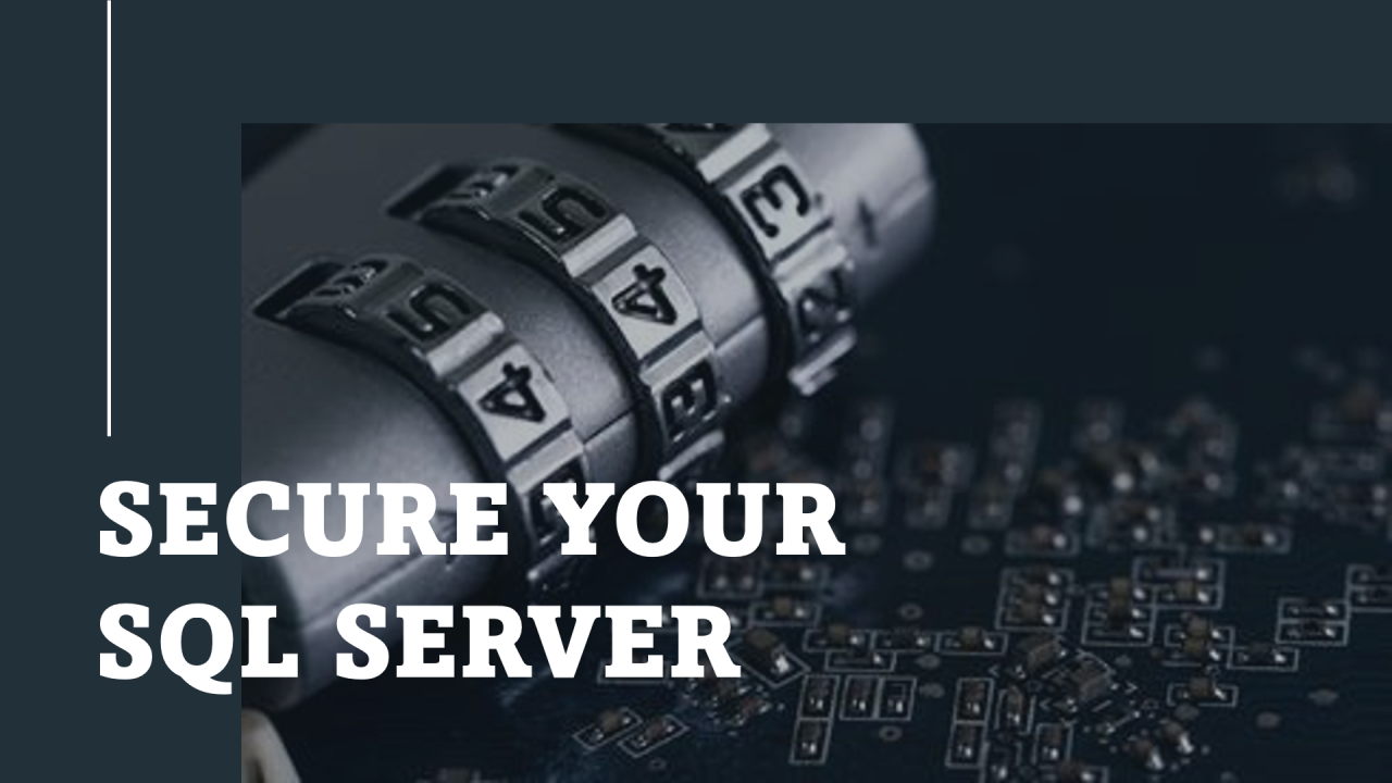 SQL Server Security Configuration: Unveiling the Layers of Defense SQL Server Security Configuration: Unveiling the Layers of Defense