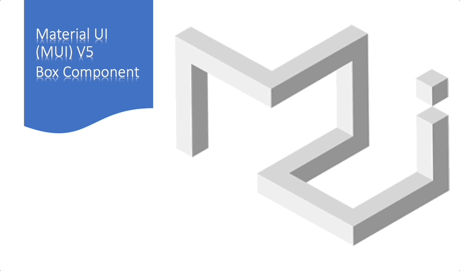 Getting Started with Material-UI v5: Exploring the Box Component. Getting Started with Material-UI v5: Exploring the Box Component.