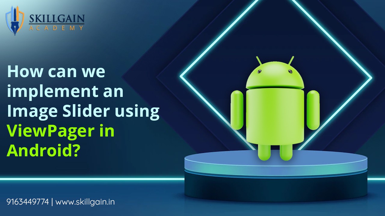 How can we implement an Image Slider using ViewPager in Android? How can we implement an Image Slider using ViewPager in Android?