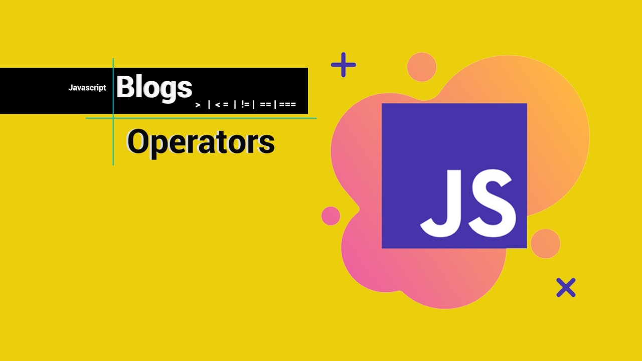 Operators In Javascript With Examples Operators In Javascript With Examples