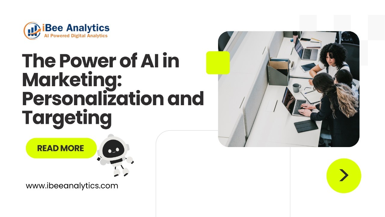 The Power of AI in Marketing: Personalization and Targeting The Power of AI in Marketing: Personalization and Targeting