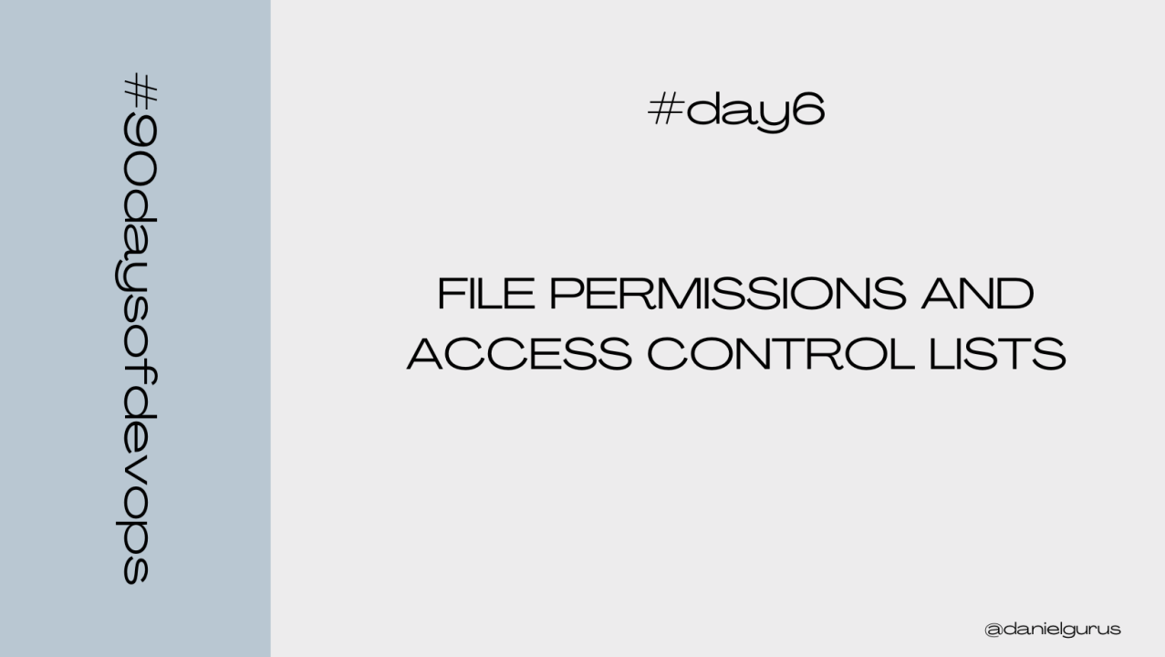 File Permissions and Access Control Lists File Permissions and Access Control Lists