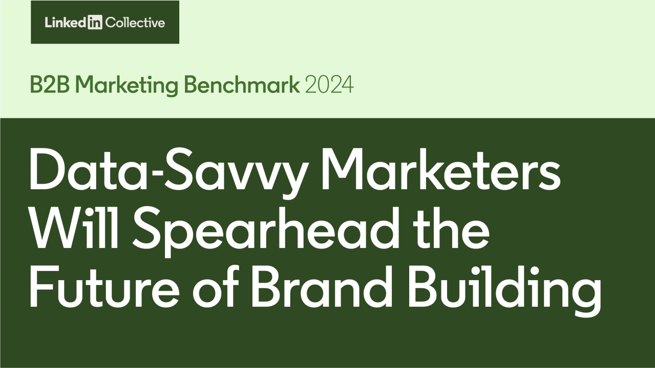 Data-Savvy Marketers Will Spearhead the Future of Brand Building Data-Savvy Marketers Will Spearhead the Future of Brand Building