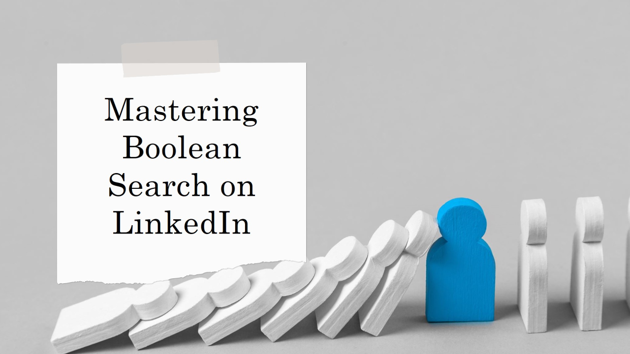 How to use Boolean Search on LinkedIn How to use Boolean Search on LinkedIn