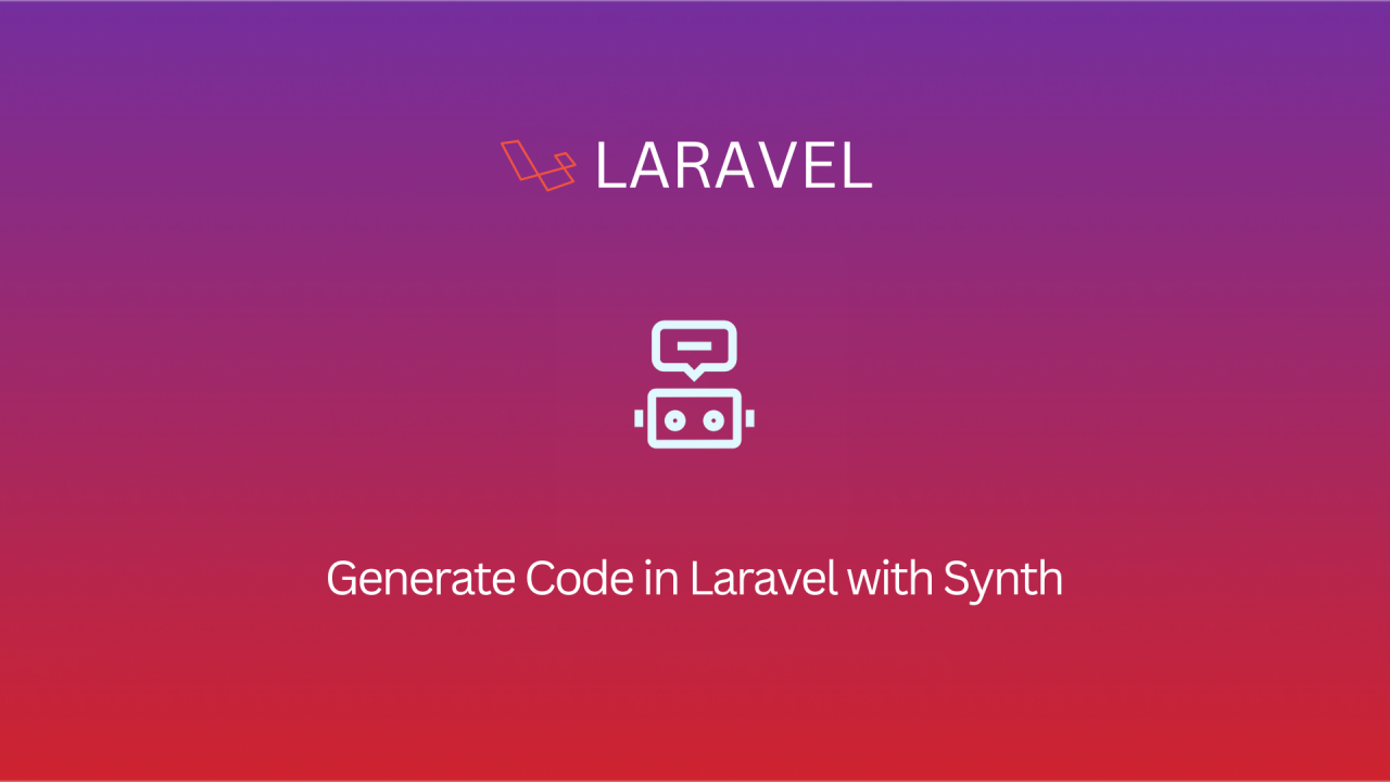 Generate Code in Laravel with Synth | ggn-sh Generate Code in Laravel with Synth | ggn-sh