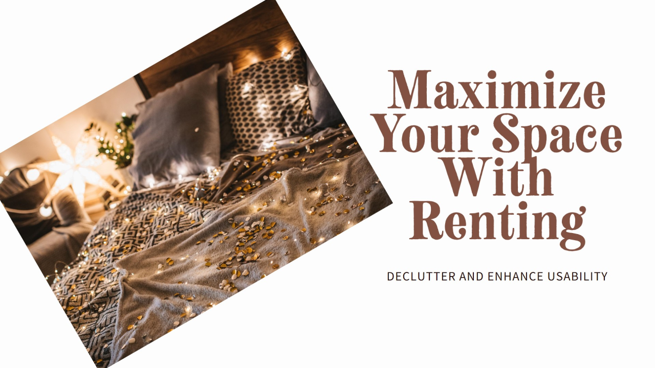 Unlocking the Power of Renting: Declutter Your Home and Enhance Usability Unlocking the Power of Renting: Declutter Your Home and Enhance Usability