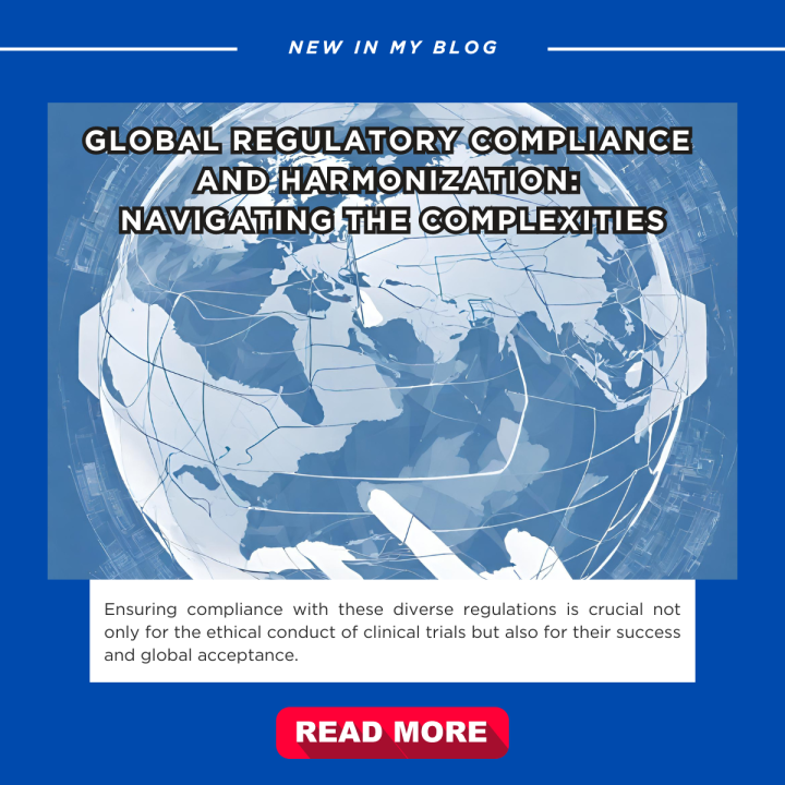 Global Regulatory Compliance and Harmonization: Navigating the Complexities Global Regulatory Compliance and Harmonization: Navigating the Complexities
