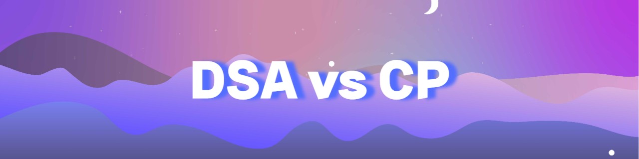 DSA vs CP DSA vs CP