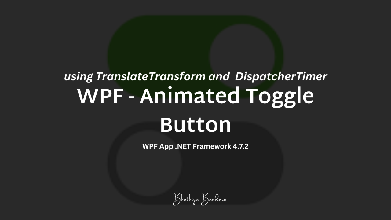 Simple Animated Toggle Button For WPF Applications Simple Animated Toggle Button For WPF Applications