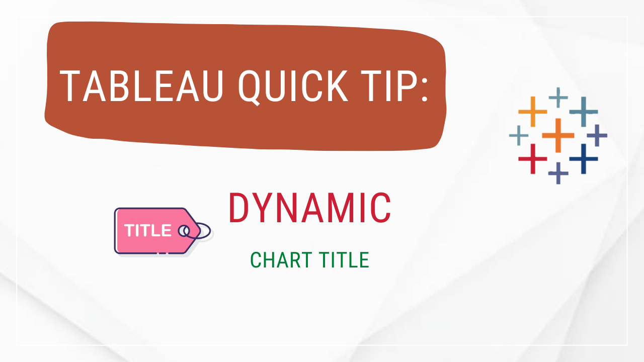 Tableau Quick Tip: Dynamic Chart Title Tableau Quick Tip: Dynamic Chart Title