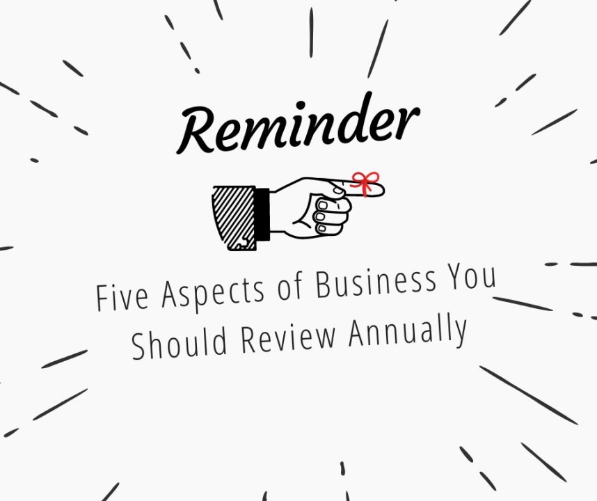 Five Aspects of Business You Should Review Annually Five Aspects of Business You Should Review Annually
