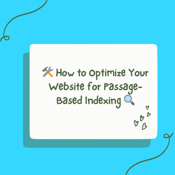 🛠️ How to Optimize Your Website for Passage-Based Indexing 🔍 🛠️ How to Optimize Your Website for Passage-Based Indexing 🔍