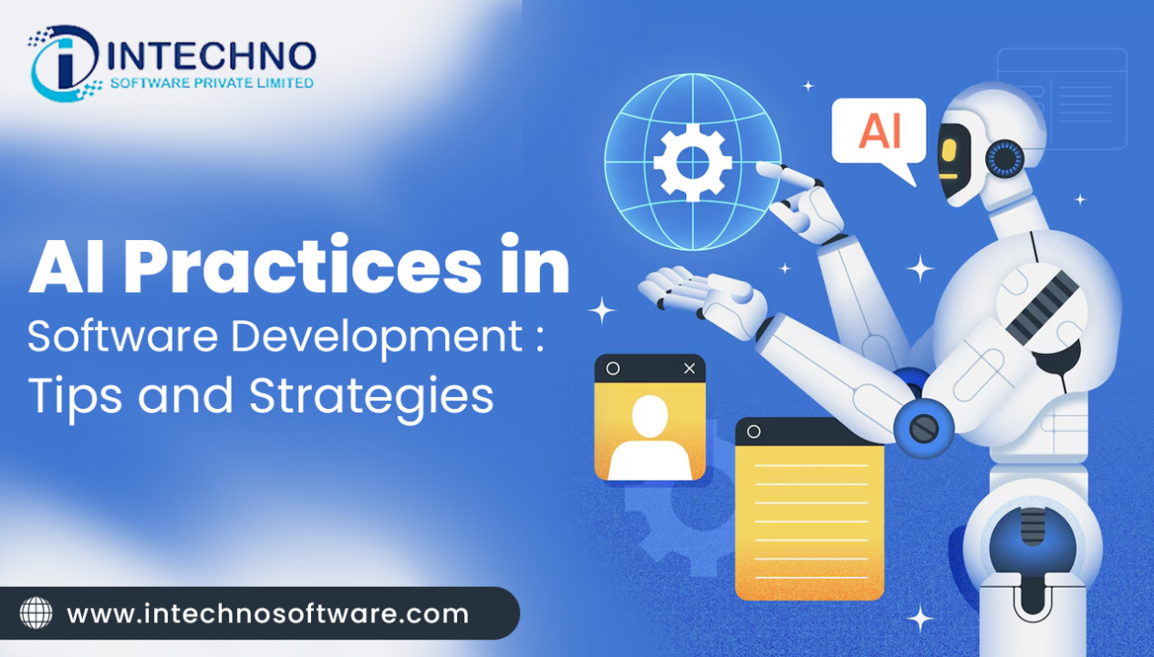AI Practices in Software Development: Tips and Strategies AI Practices in Software Development: Tips and Strategies