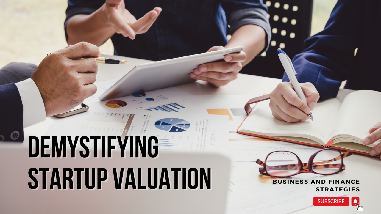 Demystifying Startup Valuation Demystifying Startup Valuation