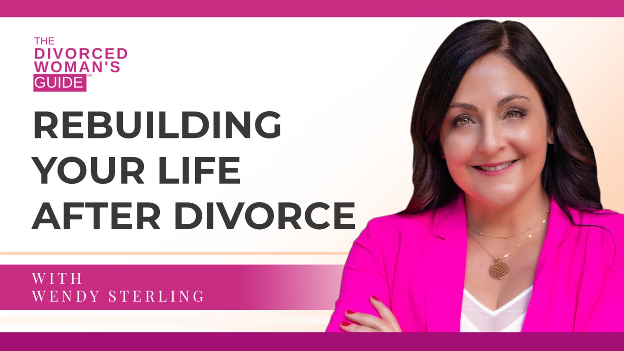Rebuilding Your Life after Divorce Rebuilding Your Life after Divorce