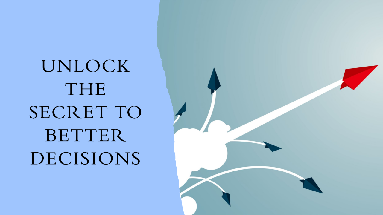 A Secret for Improving Decision Making A Secret for Improving Decision Making