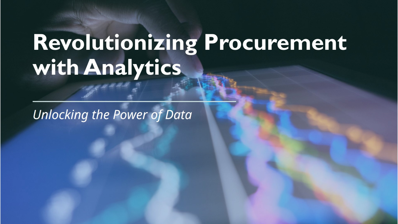 The Transformative Role of Analytics in Procurement The Transformative Role of Analytics in Procurement