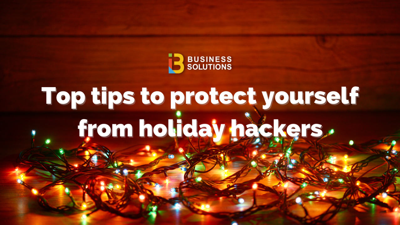 Top tips to protect yourself from holiday hackers Top tips to protect yourself from holiday hackers