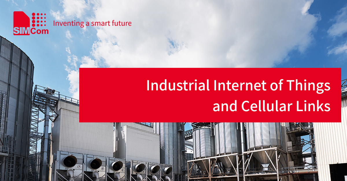 Industrial Internet of Things and Cellular Links Industrial Internet of Things and Cellular Links