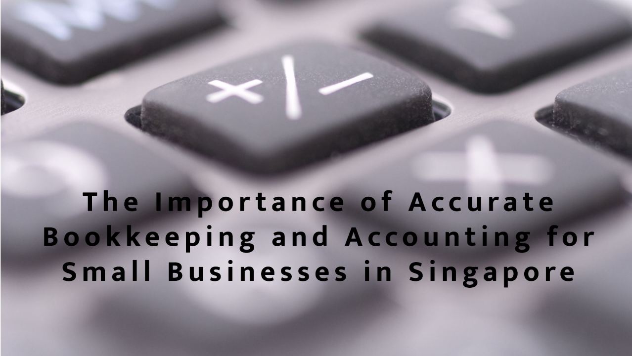 The Importance of Accurate Bookkeeping and Accounting for Small ... The Importance of Accurate Bookkeeping and Accounting for Small ...