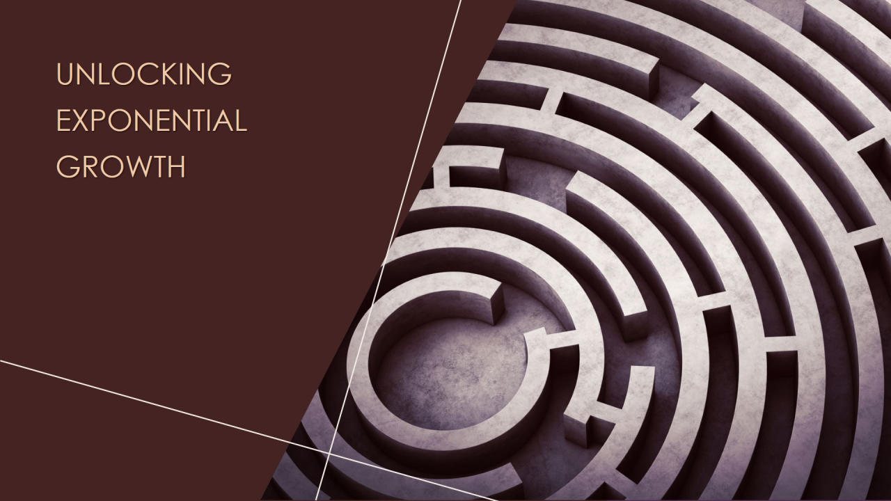 Cracking the Code to Exponential Growth Cracking the Code to Exponential Growth