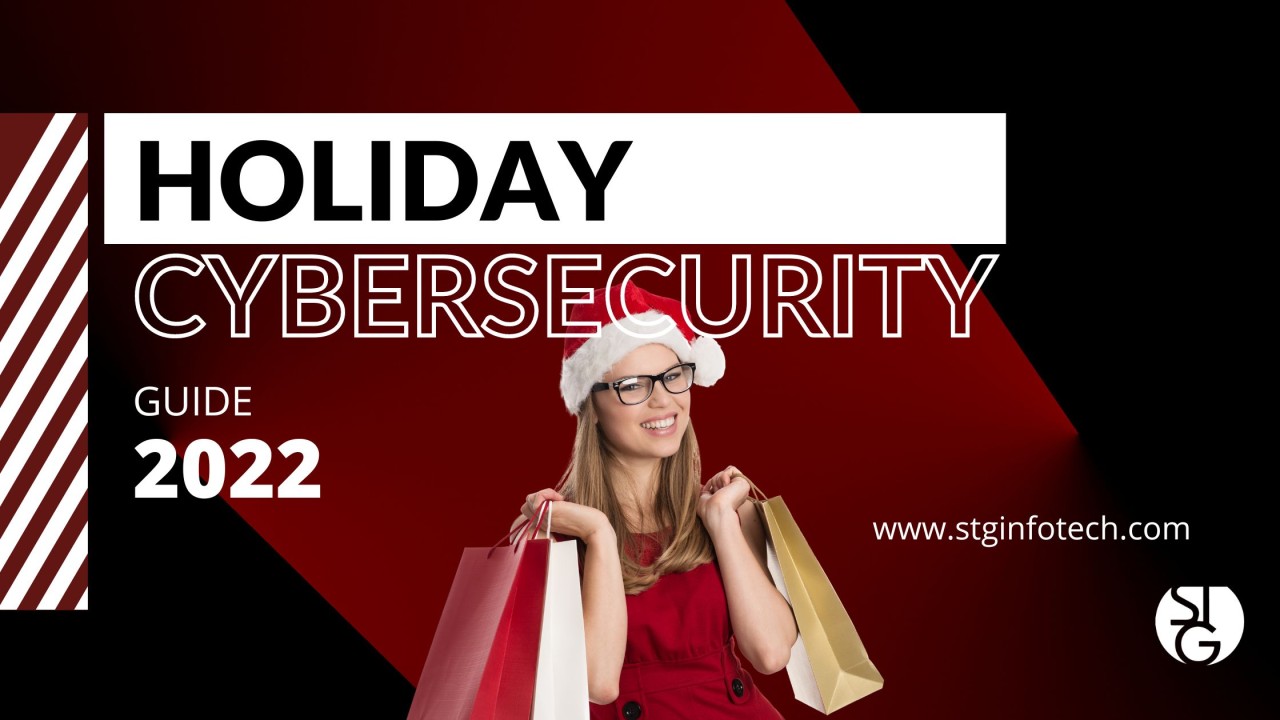 Holiday Cybersecurity Tips 2022 Holiday Cybersecurity Tips 2022