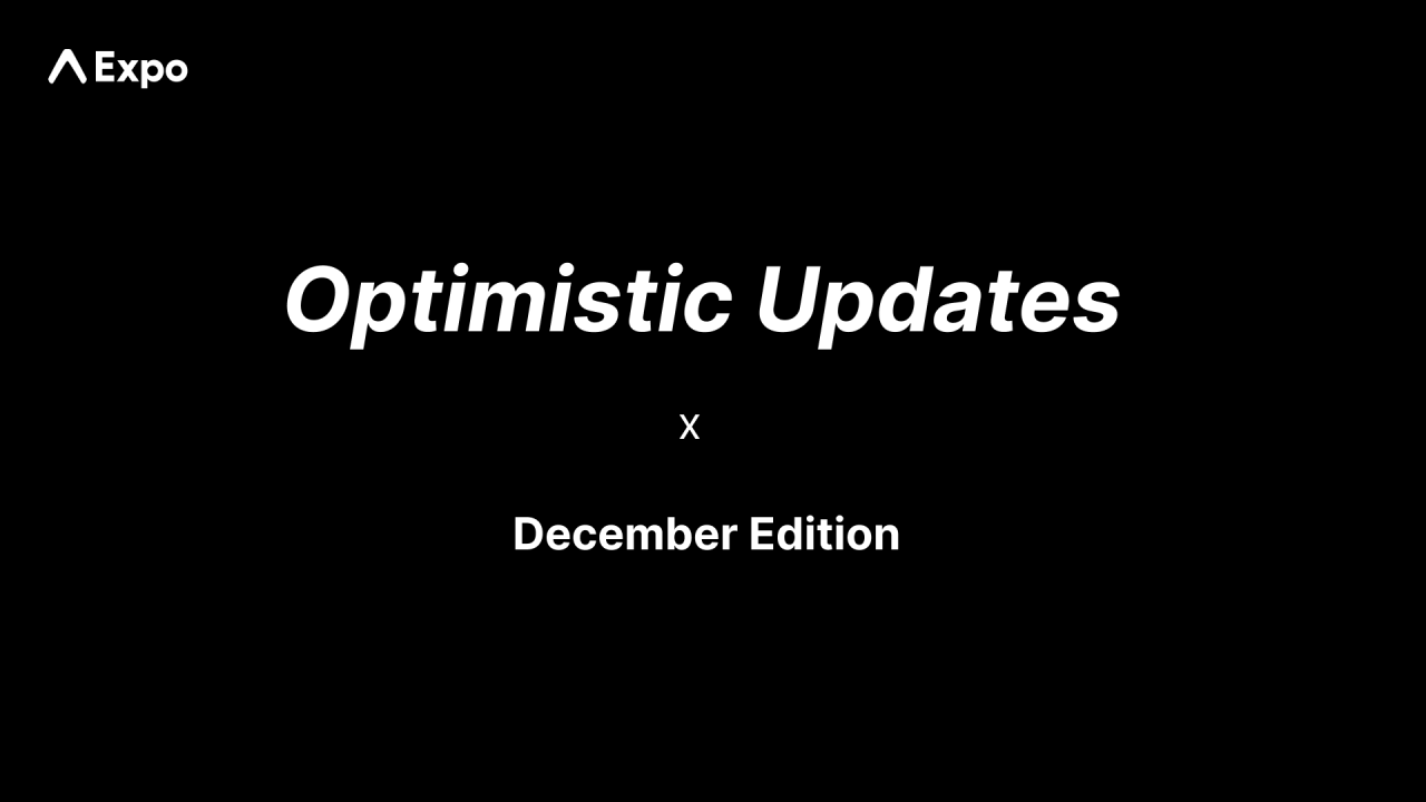 Optimistic Updates | Expo Orbit, Automatic GitHub Builds, Mobile AI Apps... Optimistic Updates | Expo Orbit, Automatic GitHub Builds, Mobile AI Apps...