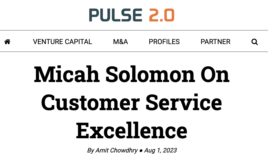 Micah Solomon on Customer Service Excellence: The PULSE 2.0 Interview Micah Solomon on Customer Service Excellence: The PULSE 2.0 Interview