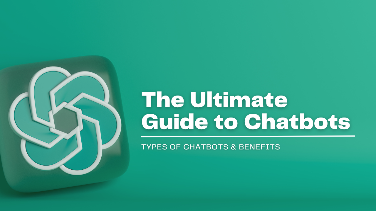 The Ultimate Guide to Chatbots The Ultimate Guide to Chatbots
