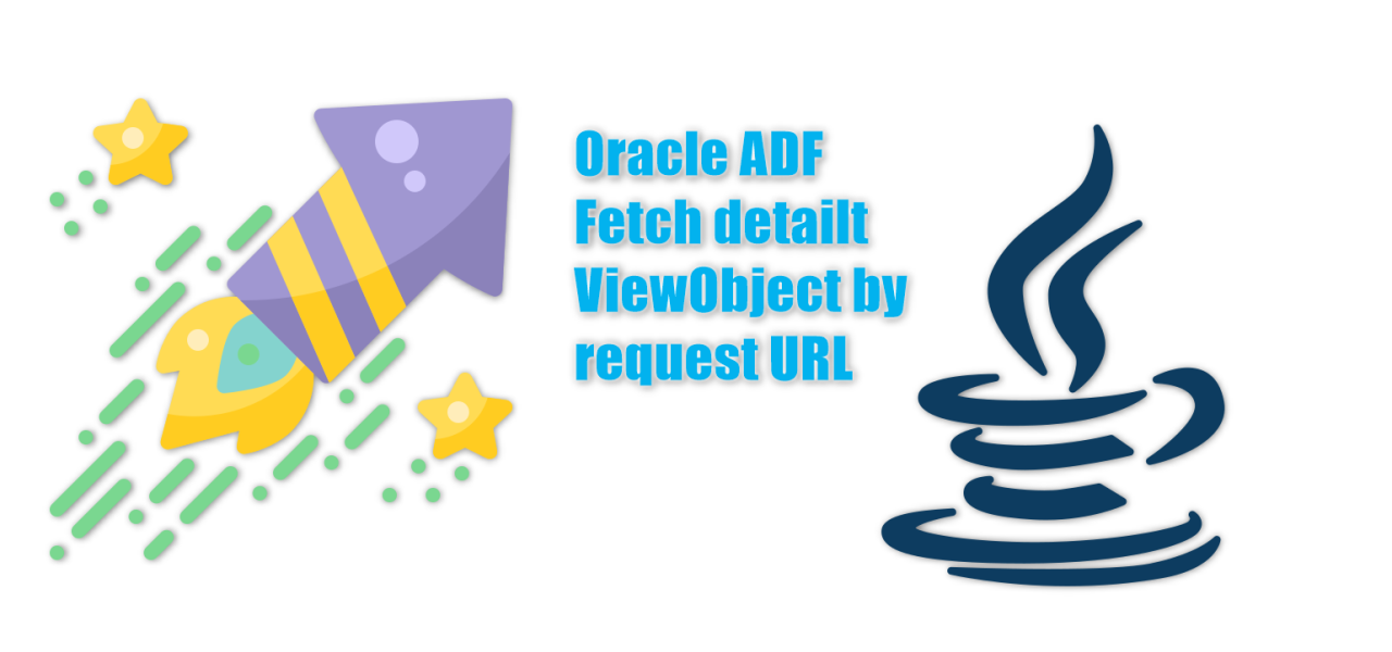 Oracle ADF fetch detail ViewObject by request URL Oracle ADF fetch detail ViewObject by request URL
