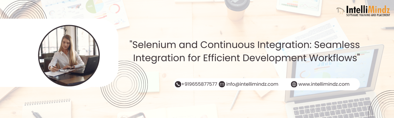 Selenium and Continuous Integration: Seamless Integration for Efficient ... Selenium and Continuous Integration: Seamless Integration for Efficient ...