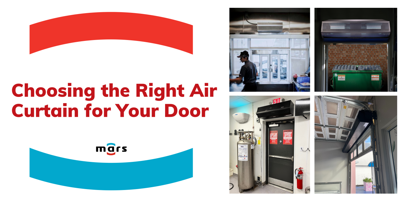 Choosing the Right Air Curtain for Your Door Choosing the Right Air Curtain for Your Door