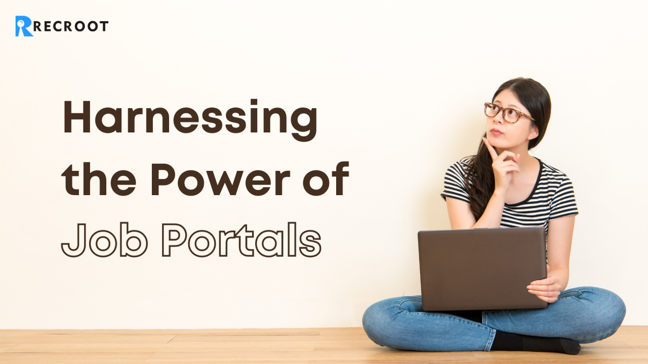 Recruitment 101 - Harnessing the Power of Job Portals Recruitment 101 - Harnessing the Power of Job Portals