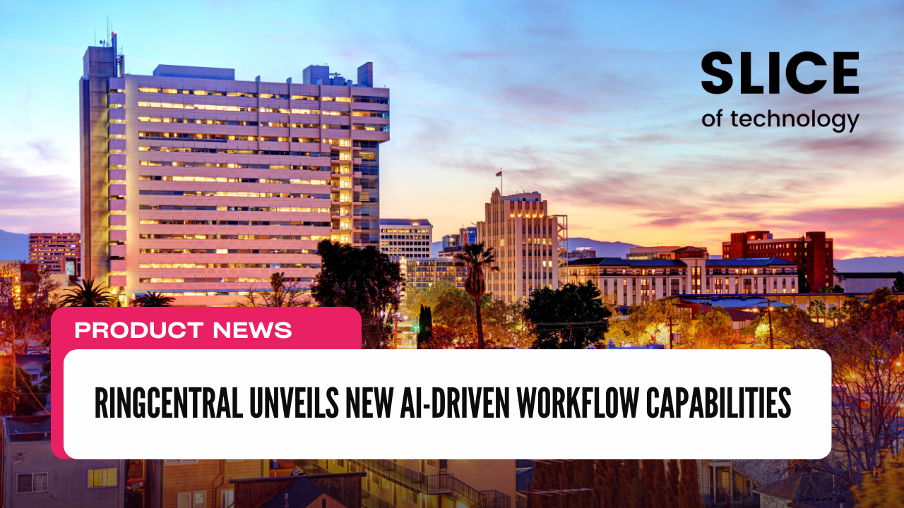 RingCentral Unveils New AI-Driven Workflow Capabilities RingCentral Unveils New AI-Driven Workflow Capabilities