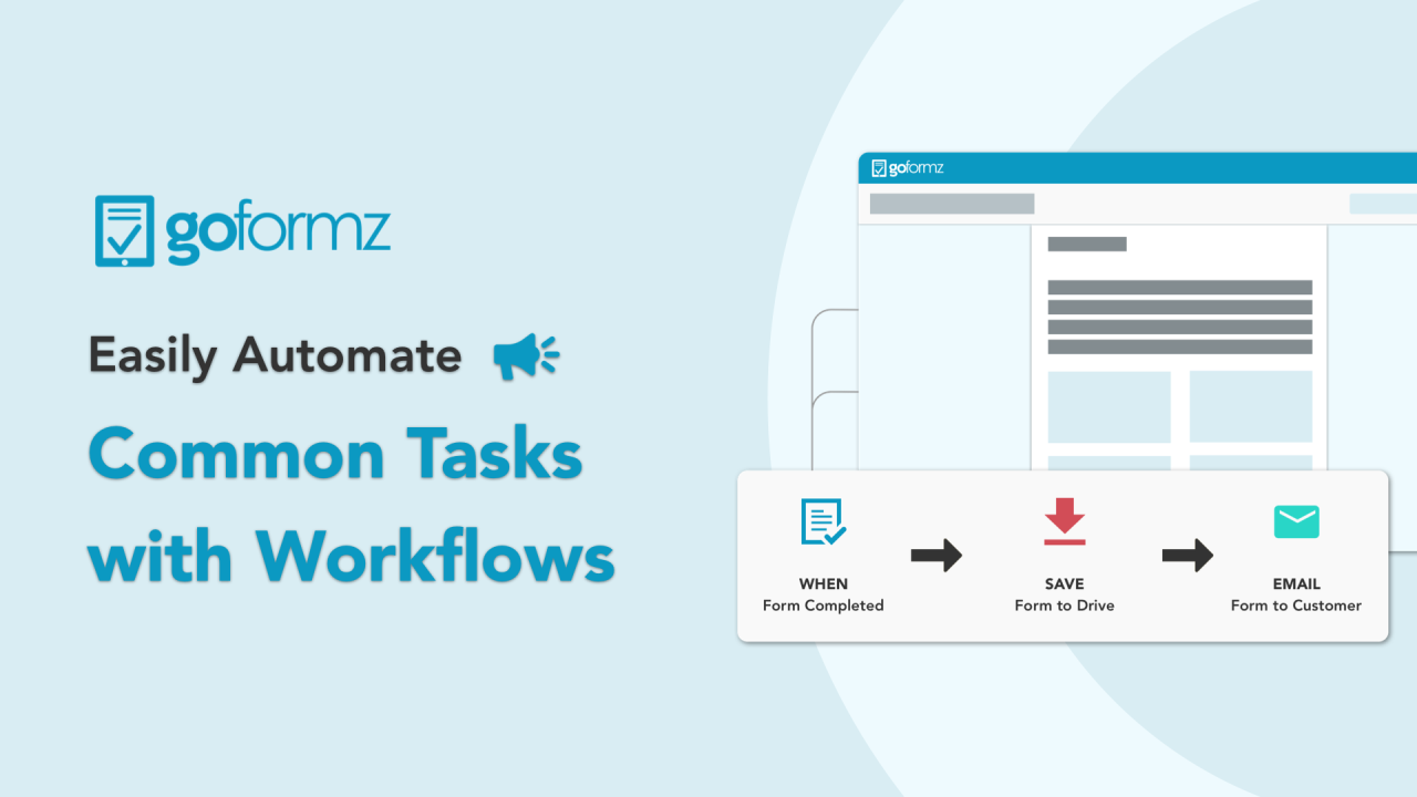 Automate Common Tasks With GoFormz Workflows Automate Common Tasks With GoFormz Workflows