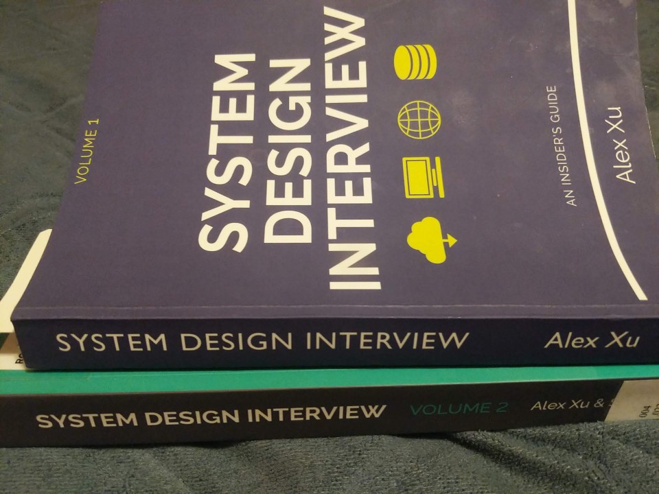 System Design Interview – An Insider's Guide: Volumes 1 & 2 System Design Interview – An Insider's Guide: Volumes 1 & 2
