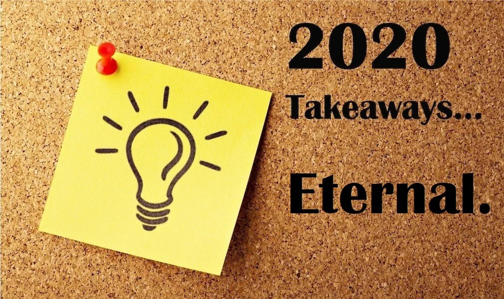 Eternal takeaways of 2020... Eternal takeaways of 2020...