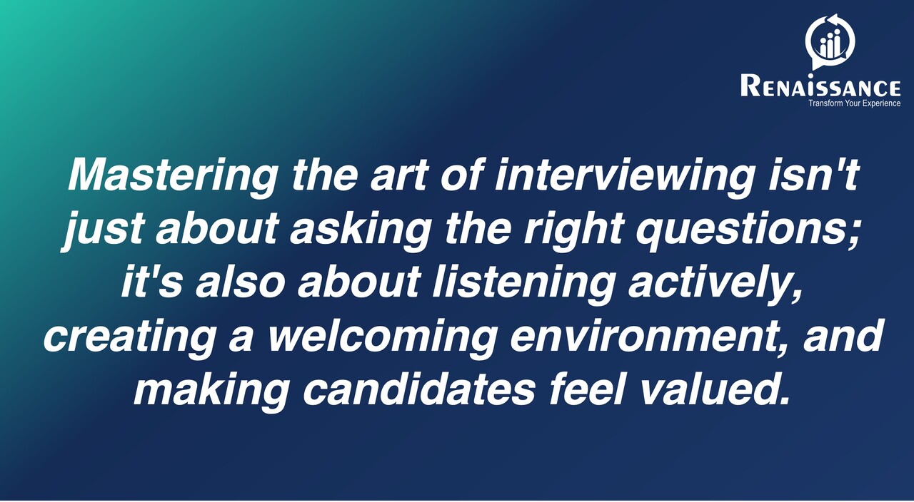 Mastering the Art of Interviewing: Key Techniques for Success Mastering the Art of Interviewing: Key Techniques for Success